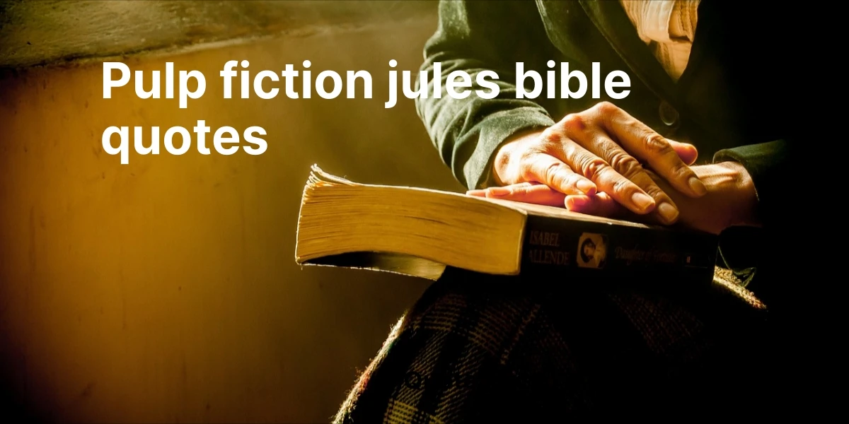 Unlock 100+ Iconic Pulp Fiction Jules Bible Quotes