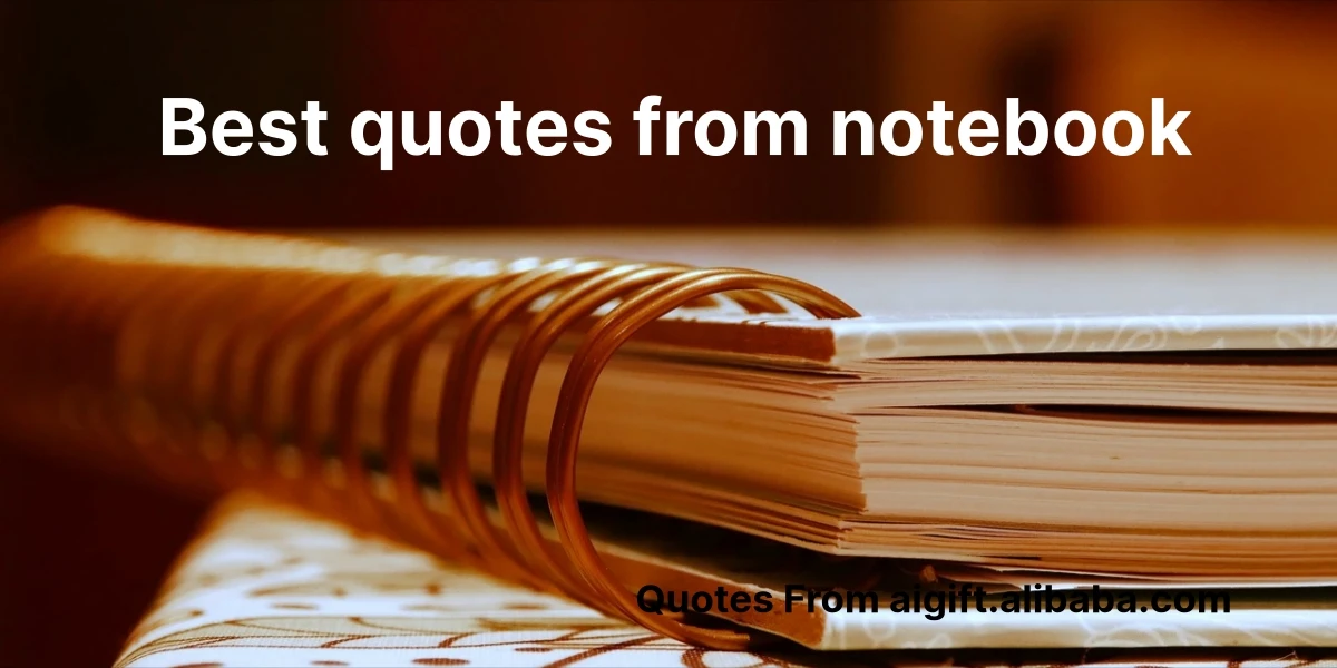 Best Quotes from The Notebook: Timeless Lines of Love