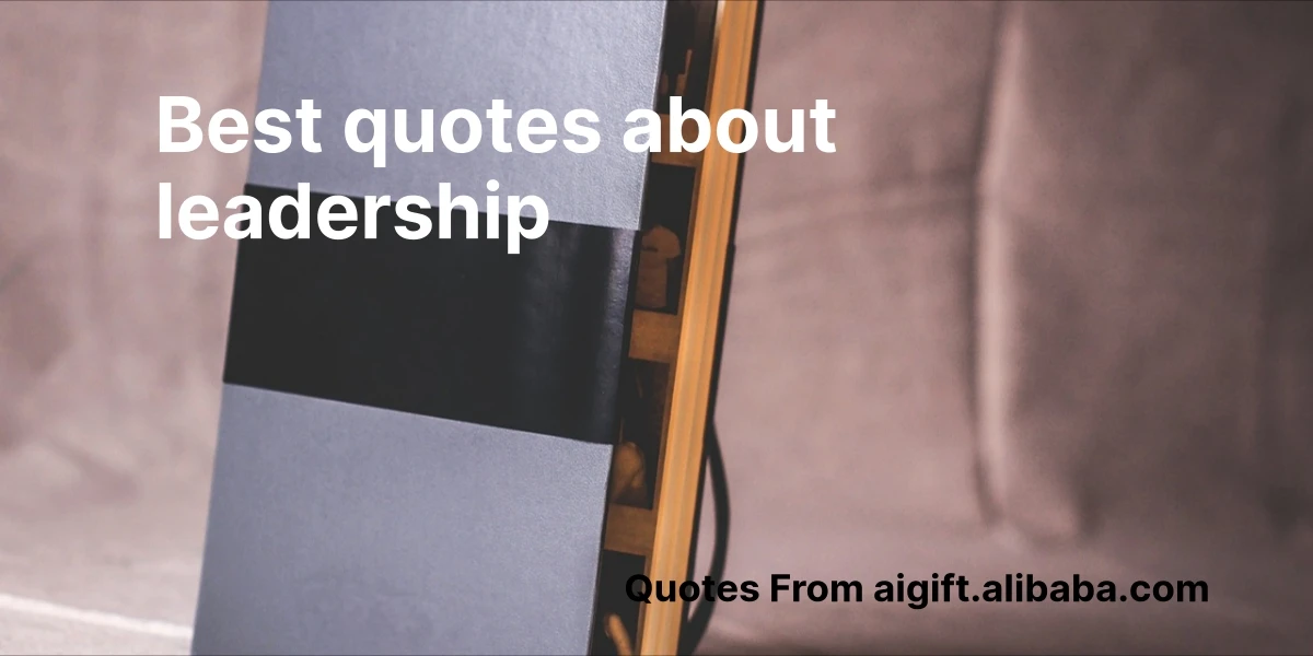 100+ Inspiring Leadership Quotes for Visionary Leaders