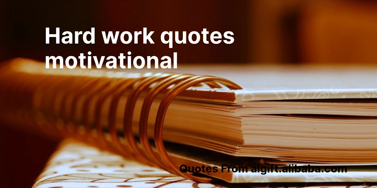 100+ Hard Work Quotes That Motivate & Inspire Success