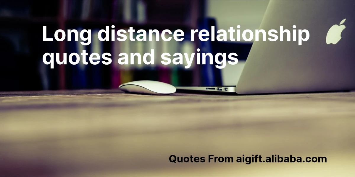 100+ Long Distance Relationship Quotes & Sayings to Keep Love Alive