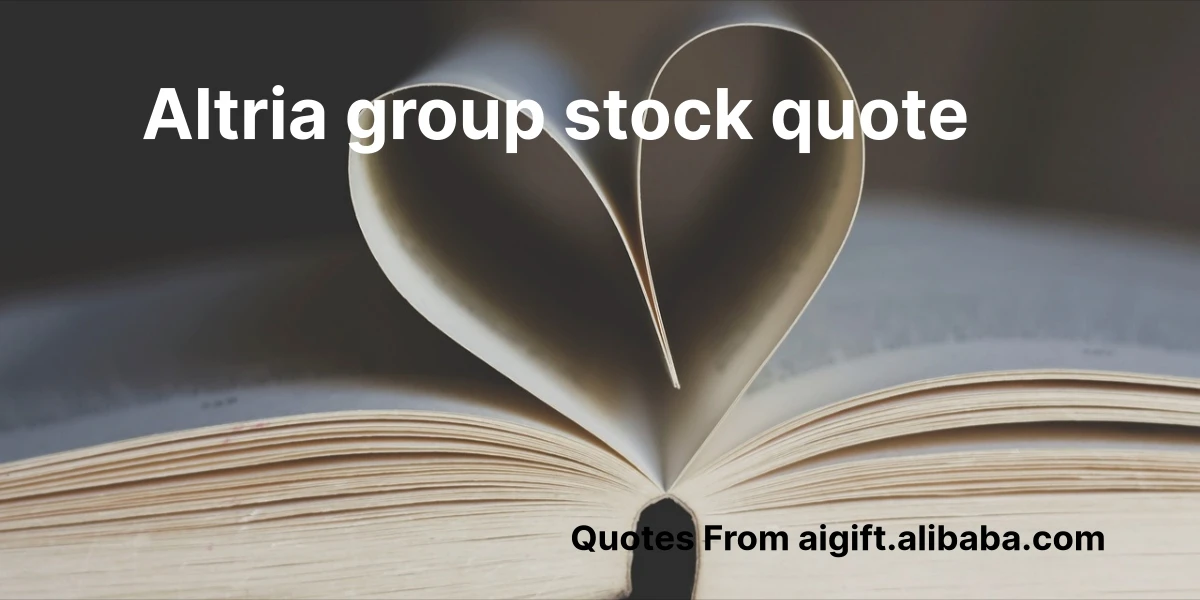 100+ Altria Group Stock Quote Insights: Expert Analysis & Trends