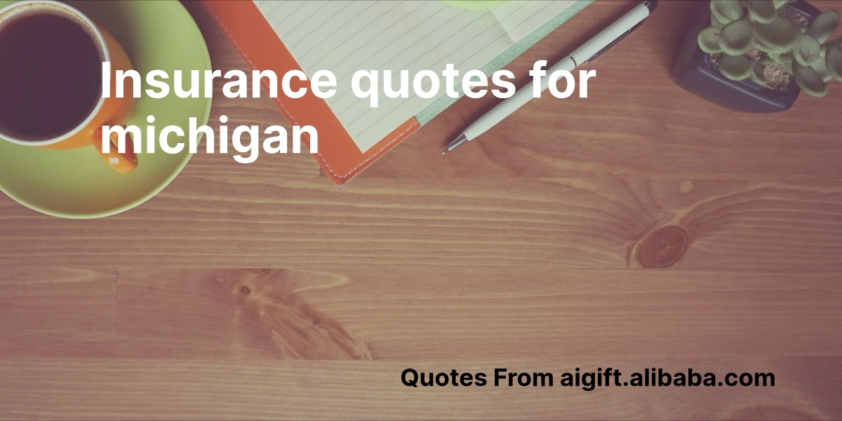 100+ Insurance Quotes for Michigan: Best Rates & Tips in 2024