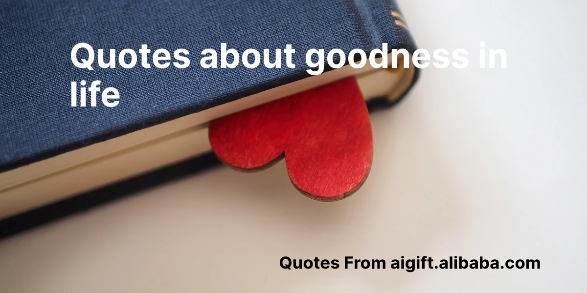 Quotes About Goodness in Life