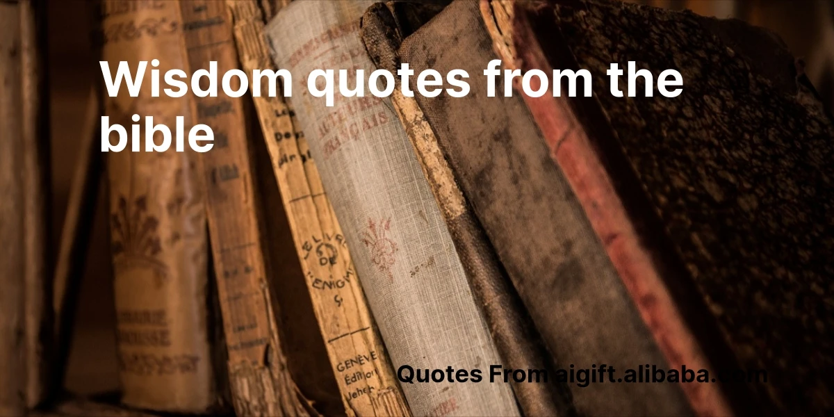 Wisdom Quotes from the Bible: Timeless Scriptures for Life