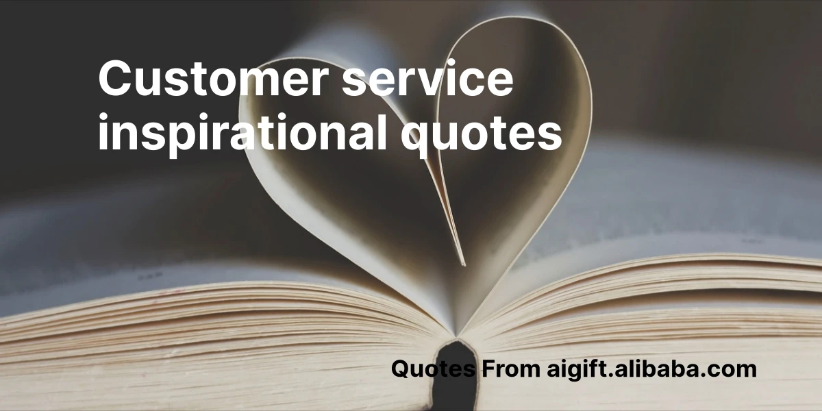 100+ Customer Service Inspirational Quotes to Motivate Your Team