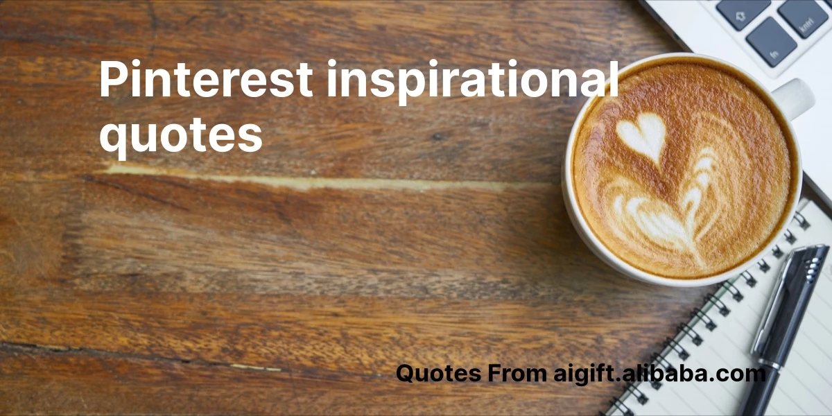 Discover Over 100+ Inspirational Quotes on Pinterest