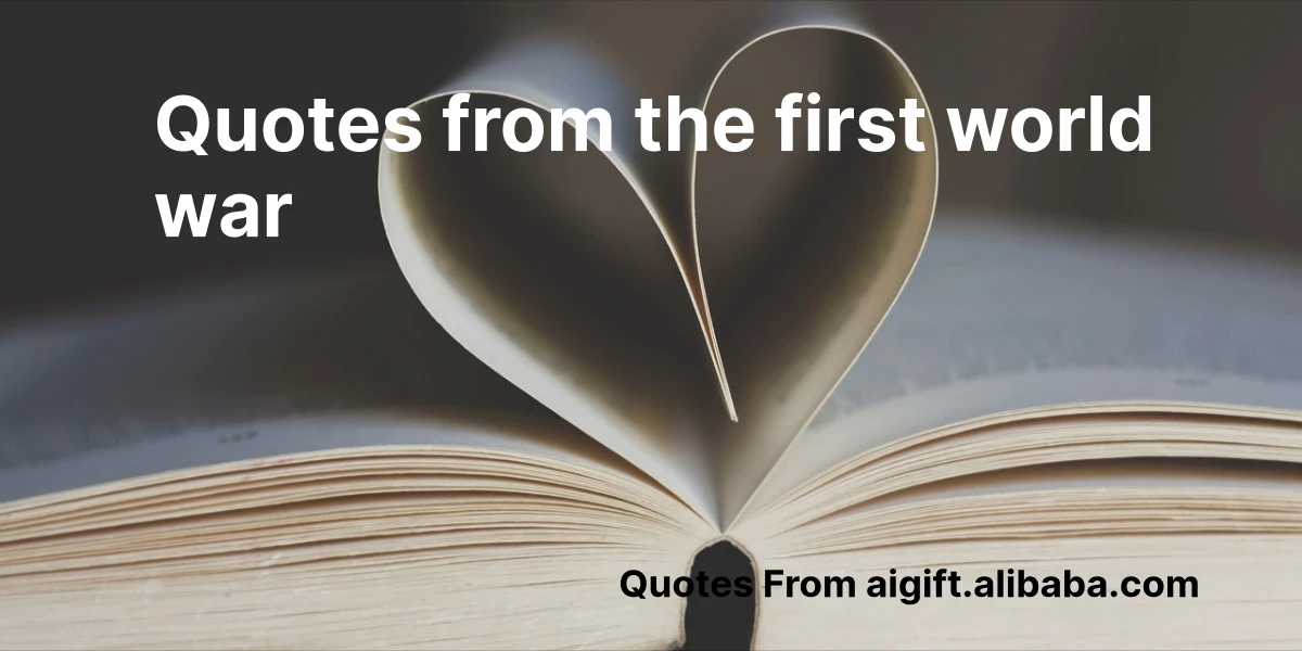 100+ Powerful WWI Quotes: Timeless War Sayings & Soldier Wisdom