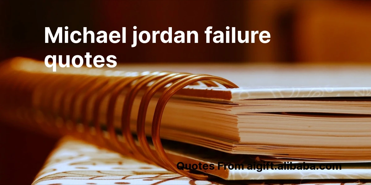 100+ Inspiring Michael Jordan Failure Quotes for Motivation