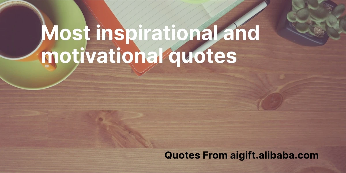 Most Inspirational and Motivational Quotes