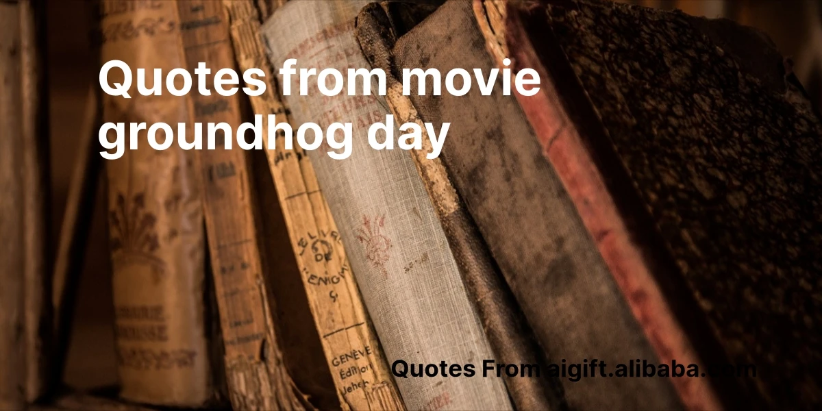 100+ Timeless Quotes from Groundhog Day