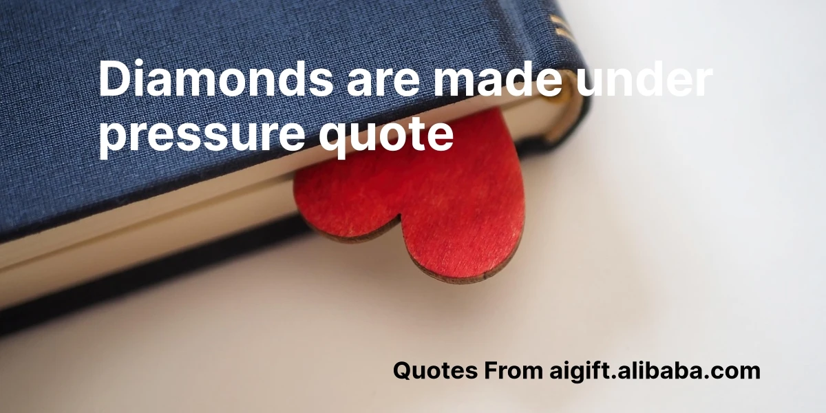 100+ Powerful 'Diamonds Are Made Under Pressure' Quotes for Inspiration ...