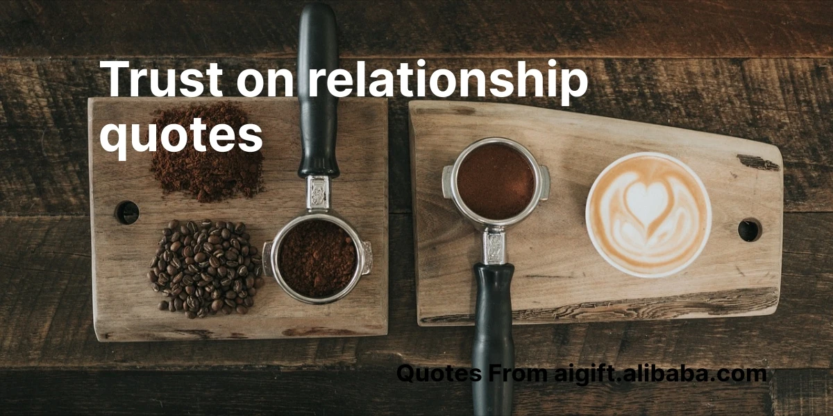 100+ Trust in Relationship Quotes That Strengthen Love & Connection
