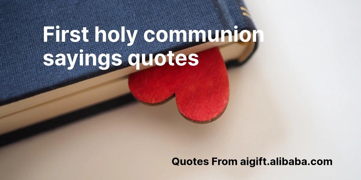 100+ First Holy Communion Sayings & Quotes for a Memorable Celebration