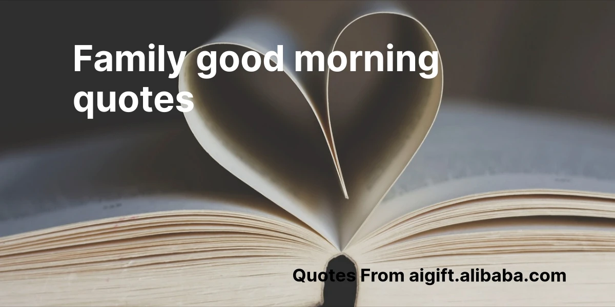 Family Good Morning Quotes to Start the Day with Love