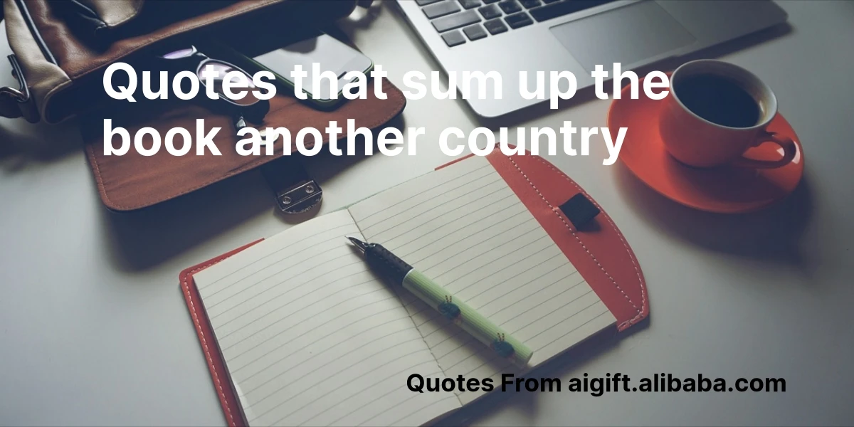 100+ Powerful Quotes from 'Another Country' – Wisdom & Copywriting ...