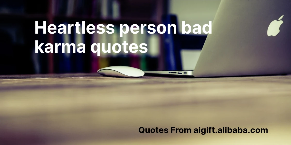 100+ Heartless Person Bad Karma Quotes That Hit Hard
