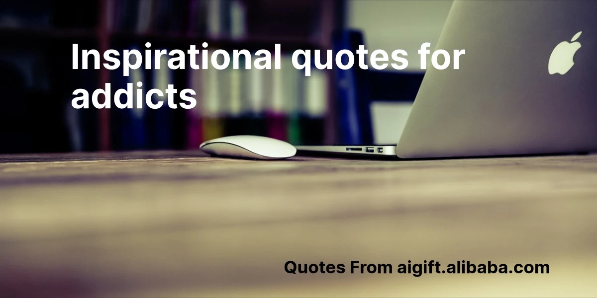100+ Inspirational Quotes for Addicts – Motivation to Start Fresh