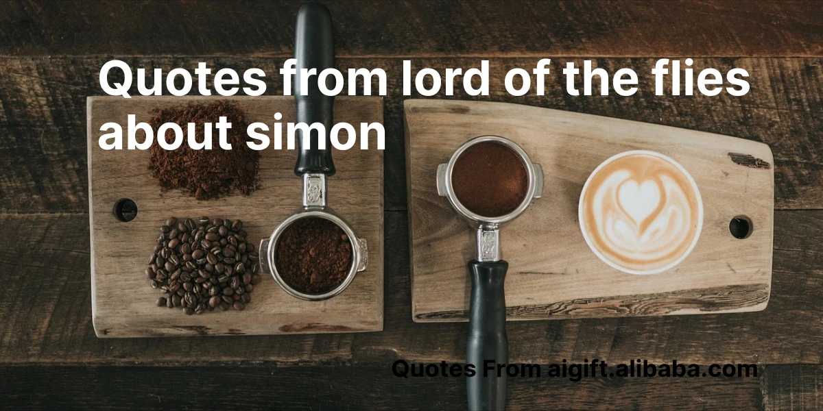 100+ Powerful Lord of the Flies Simon Quotes – Deep, Dark & Thought ...