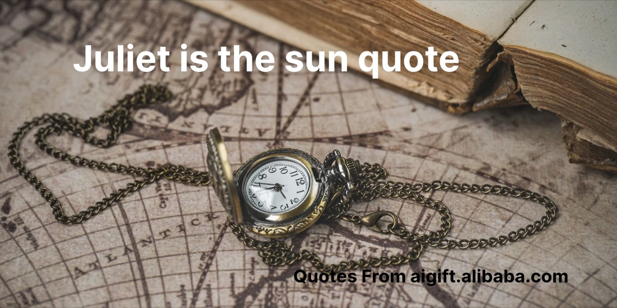 100+ Juliet Is the Sun Quotes: Romantic & Inspirational Lines for Every ...