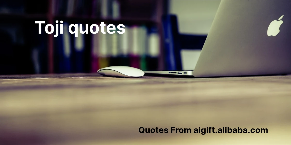 100+ Toji Quotes: Powerful & Inspiring Copywriting for Social Media