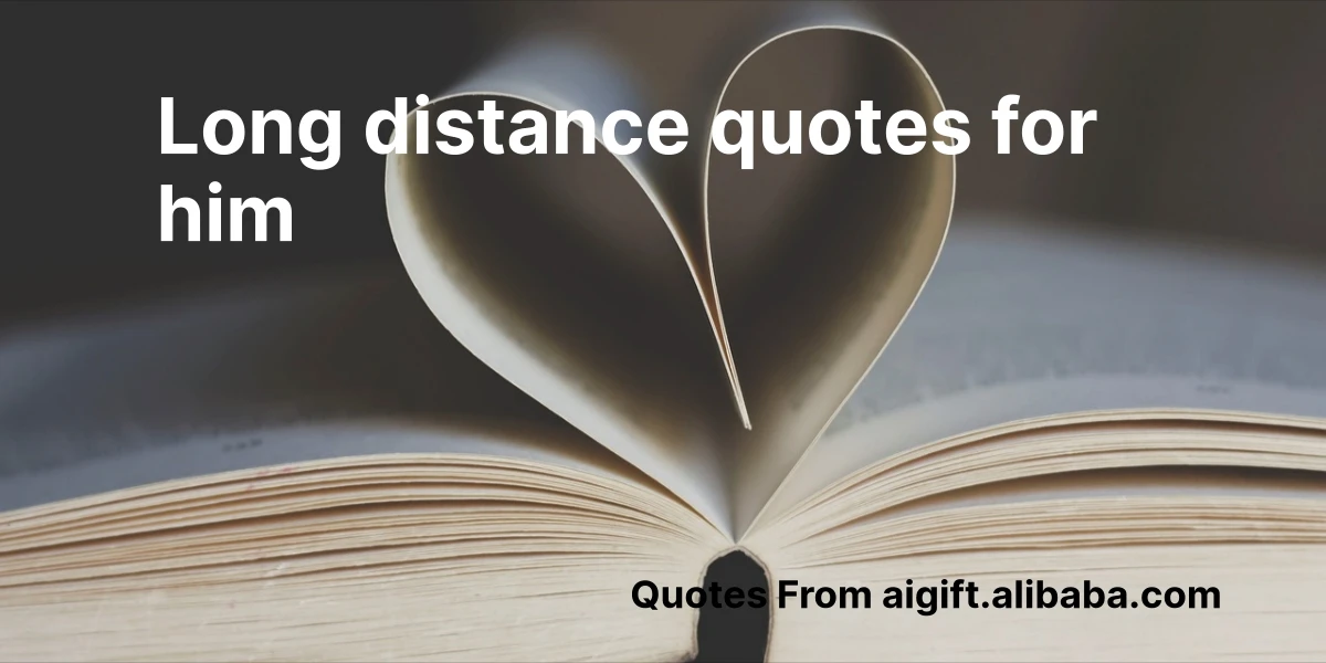 100+ Long Distance Quotes for Him – Heartfelt & Romantic Messages for ...