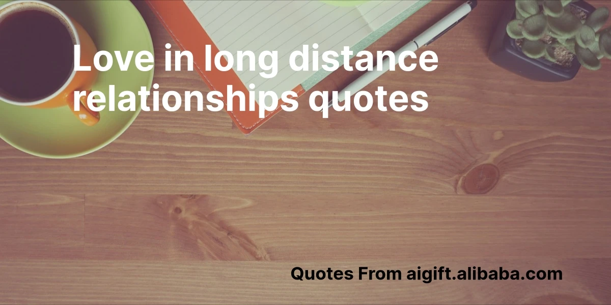 Love in Long Distance Relationships Quotes