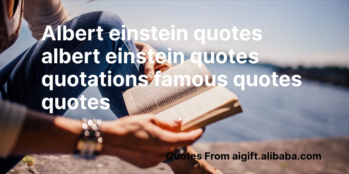 100+ Albert Einstein Quotes on Life, Science & Success – Famous ...