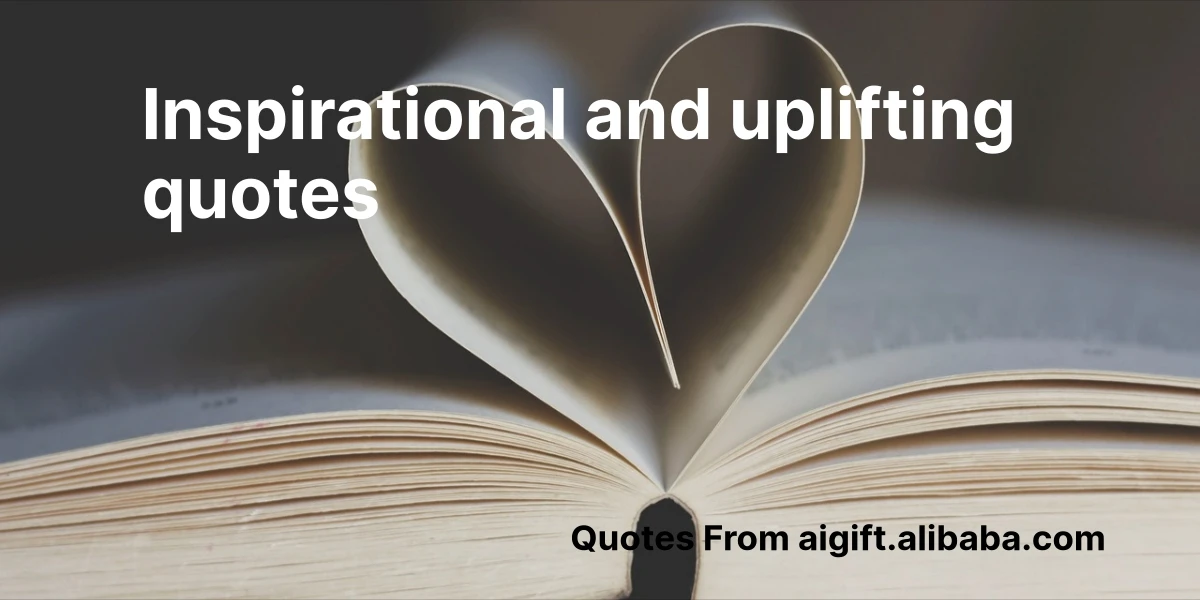 Unlock Positivity: 100+ Inspirational and Uplifting Quotes