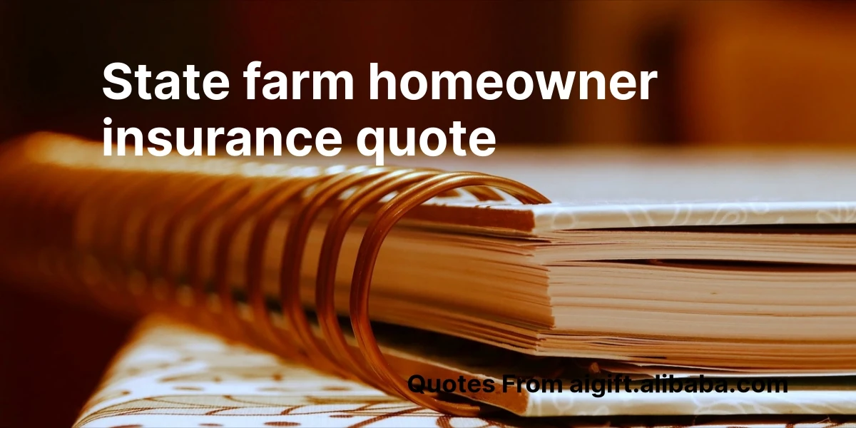 100+ State Farm Homeowner Insurance Quotes – Get the Best Rates & Tips