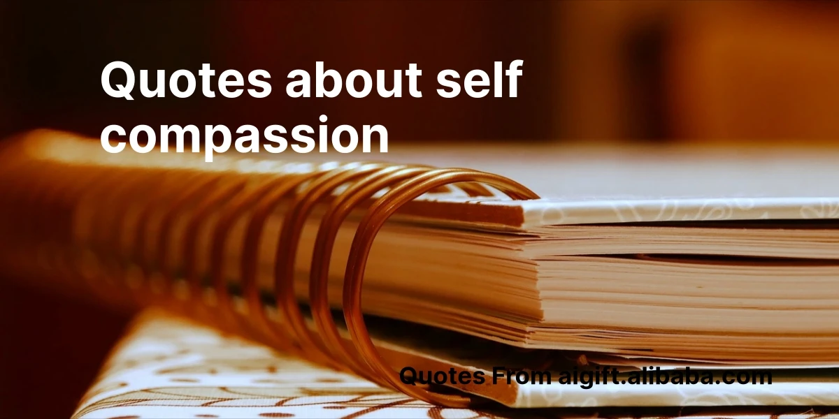 100+ Powerful Self-Compassion Quotes to Heal & Empower Your Mind