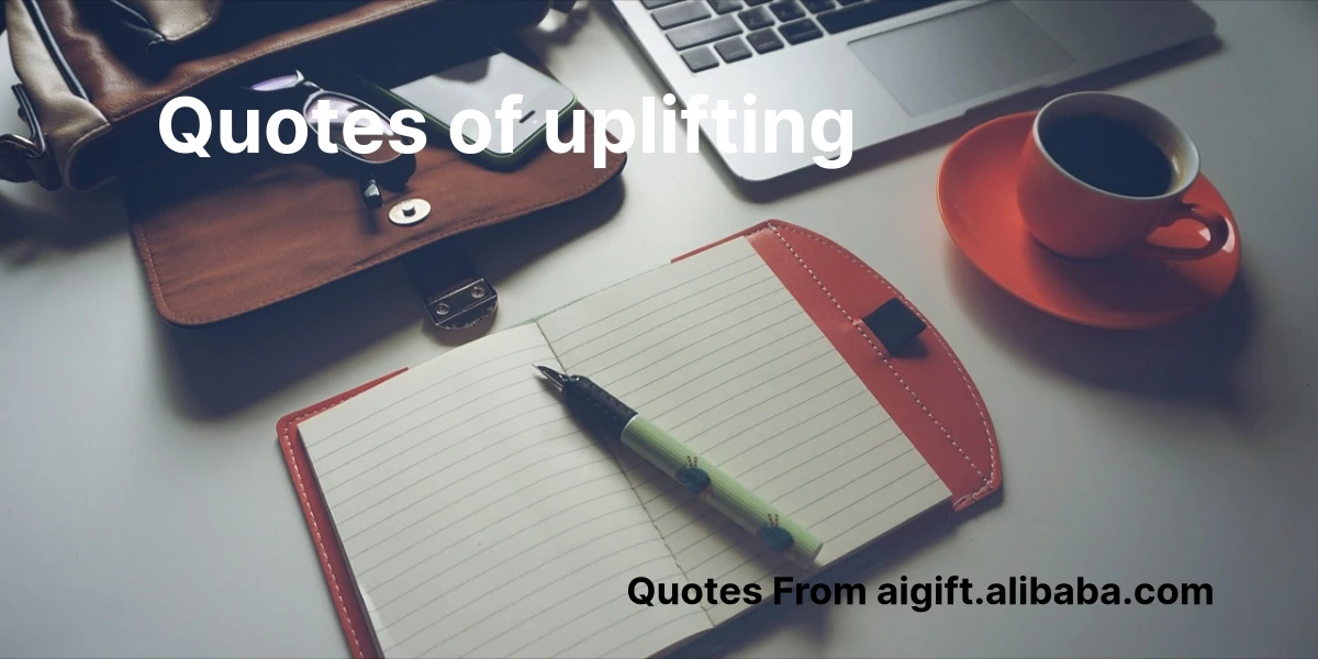 Uplifting Quotes to Inspire Hope and Motivation