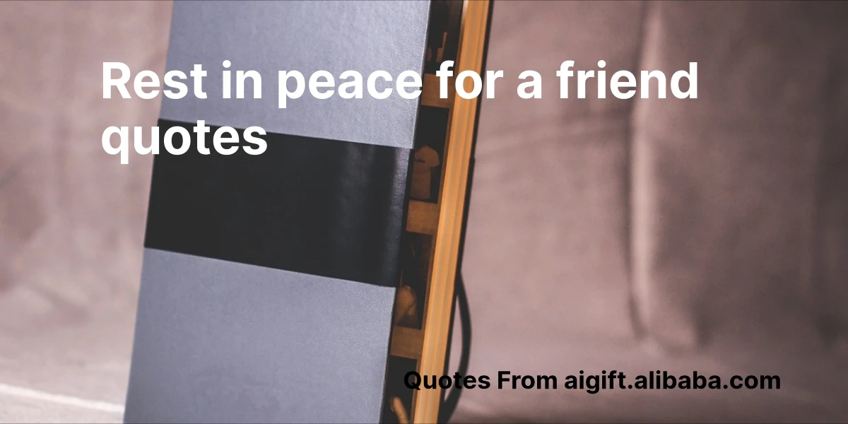 Rest in Peace for a Friend Quotes