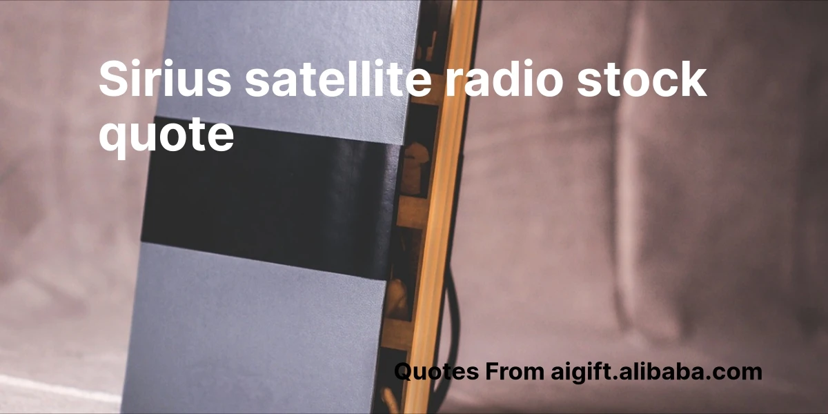 100+ Sirius Satellite Radio Stock Quote Insights & Trends