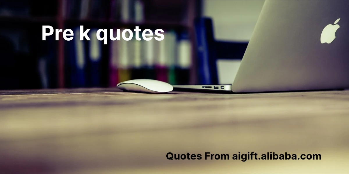 Pre K Quotes: Inspirational Sayings for Early Learning