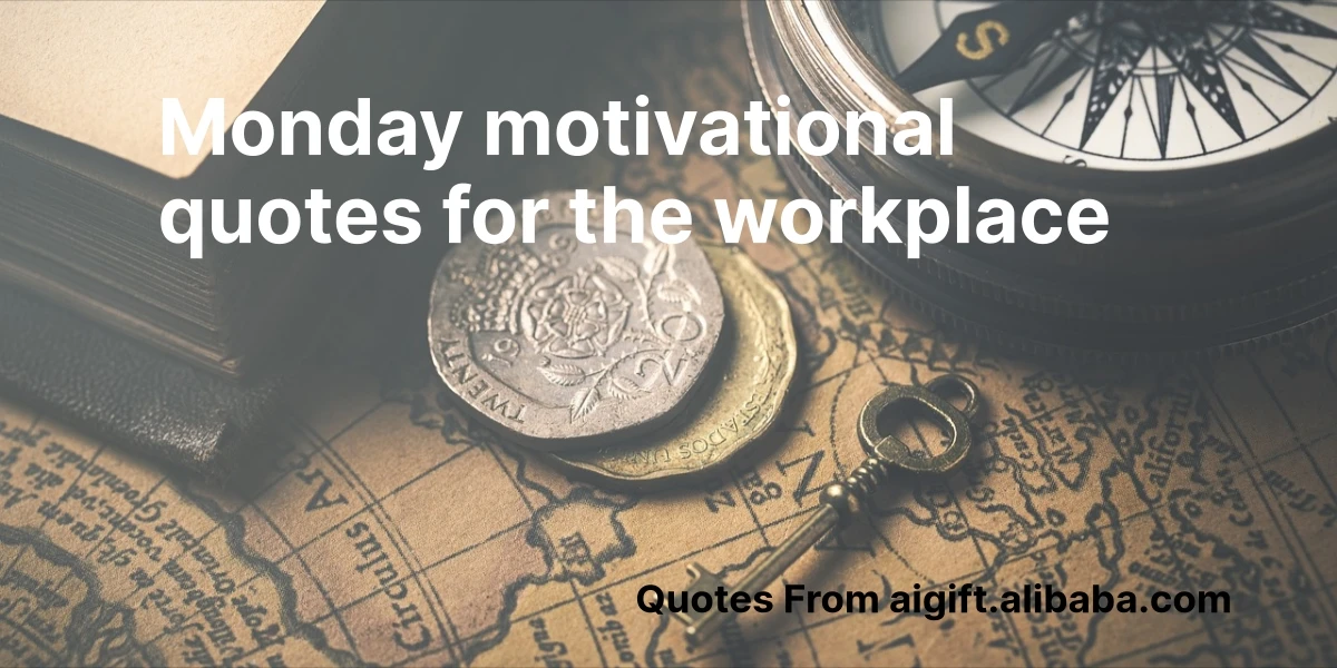 Monday Motivational Quotes for the Workplace