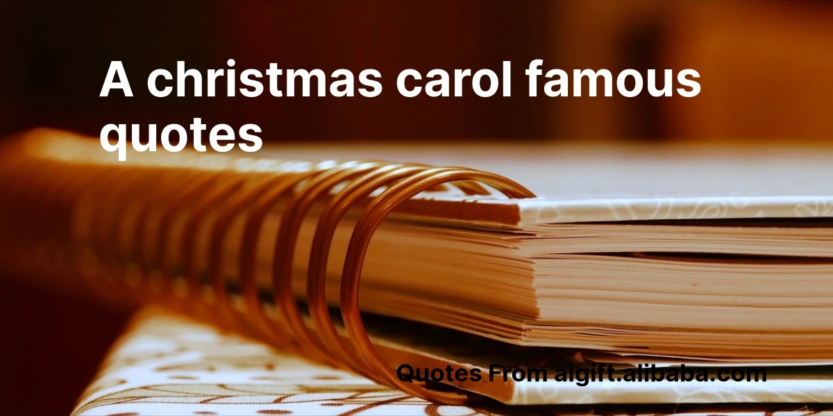 100+ Famous Quotes from A Christmas Carol by Charles Dickens