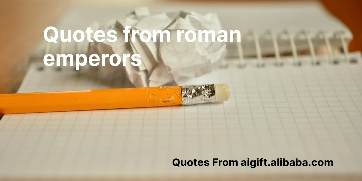 Quotes from Roman Emperors: Timeless Wisdom