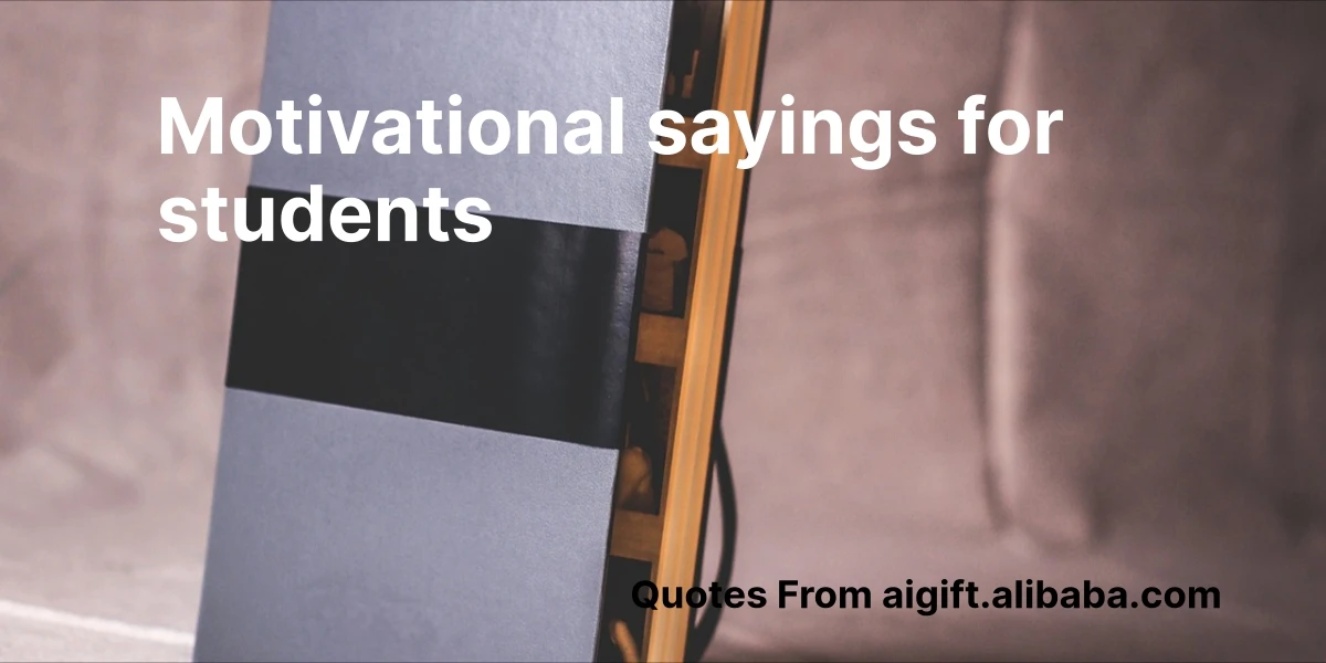 100+ Motivational Sayings for Students to Stay Inspired & Achieve Success