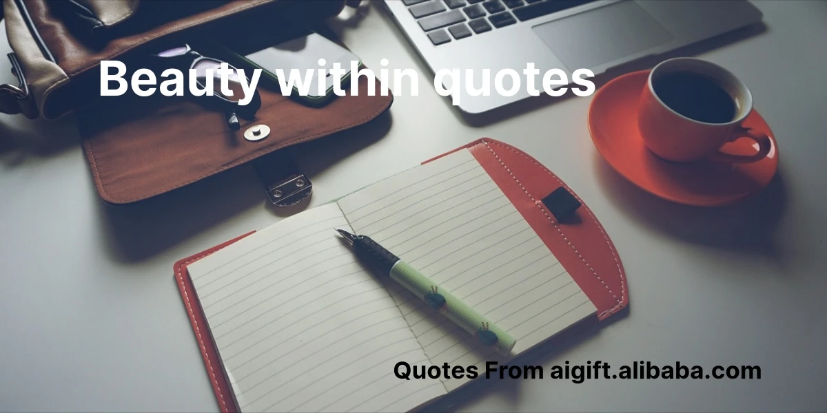100+ Beauty Within Quotes: Inspirational Sayings for Inner Confidence ...