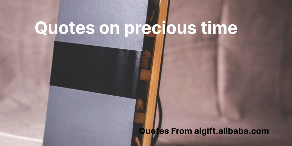 Quotes on Precious Time: Live Every Moment