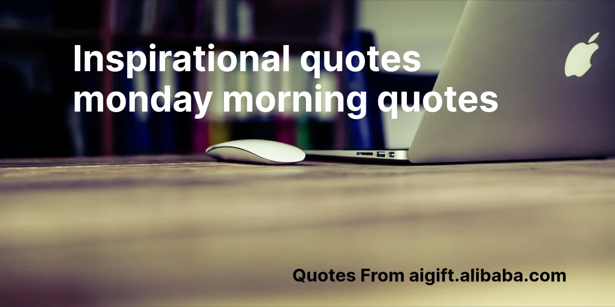 100+ Inspirational Monday Morning Quotes to Start Your Week Strong