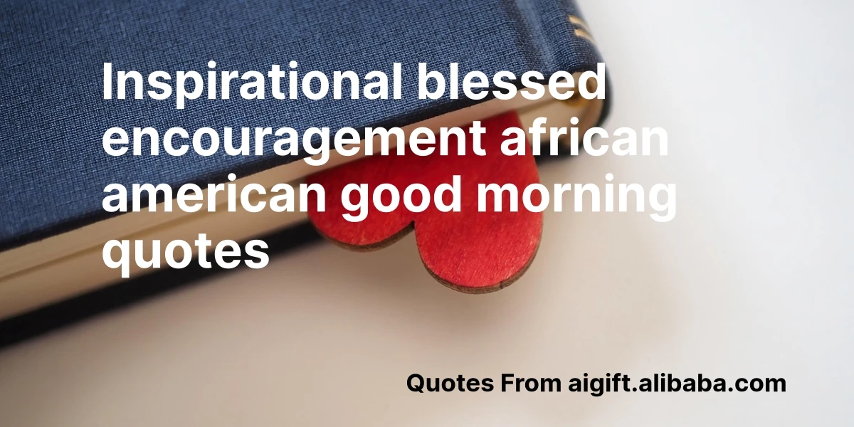 100+ Inspirational African American Good Morning Quotes for Daily ...