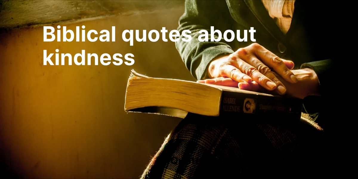 100+ Biblical Quotes About Kindness: Powerful Scriptures to Inspire ...