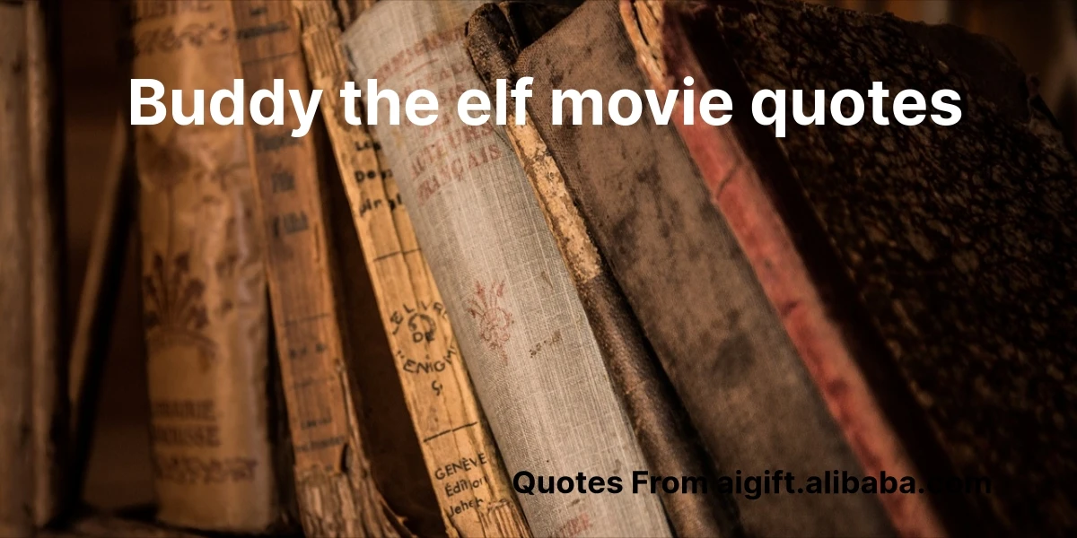 100+ Best Buddy the Elf Movie Quotes – Funny, Festive & Memorable Lines
