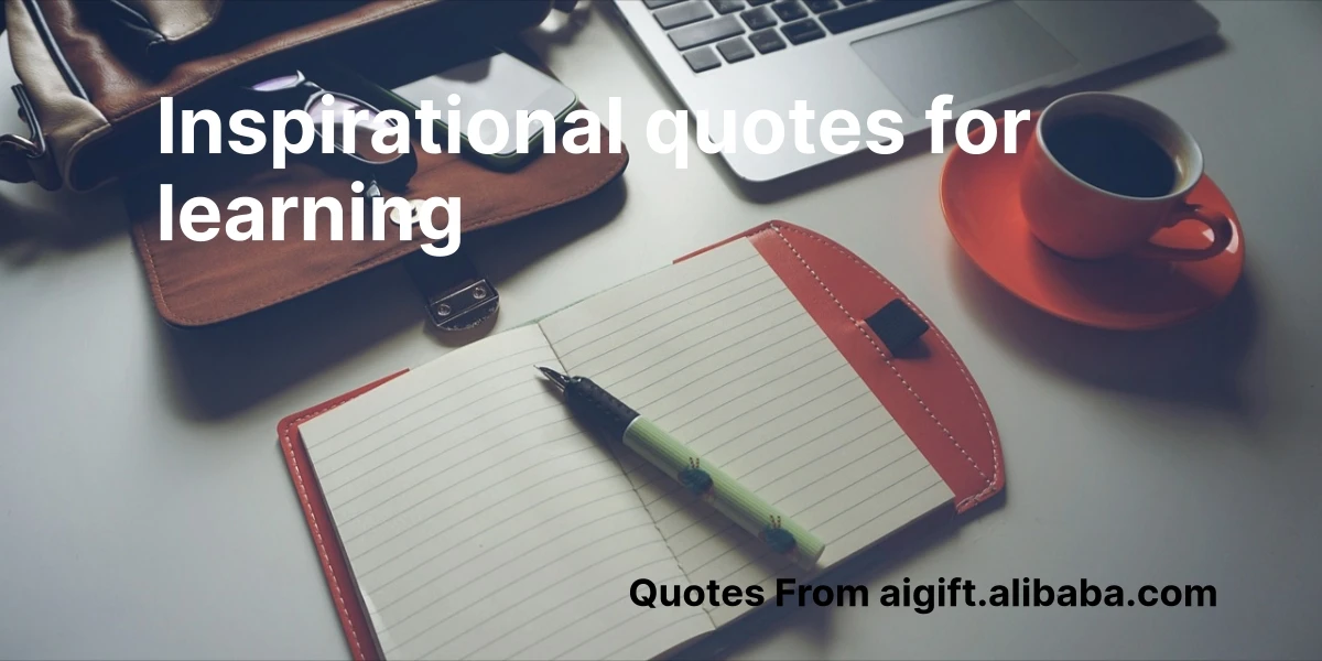 Inspirational Quotes for Learning: Fuel Your Growth