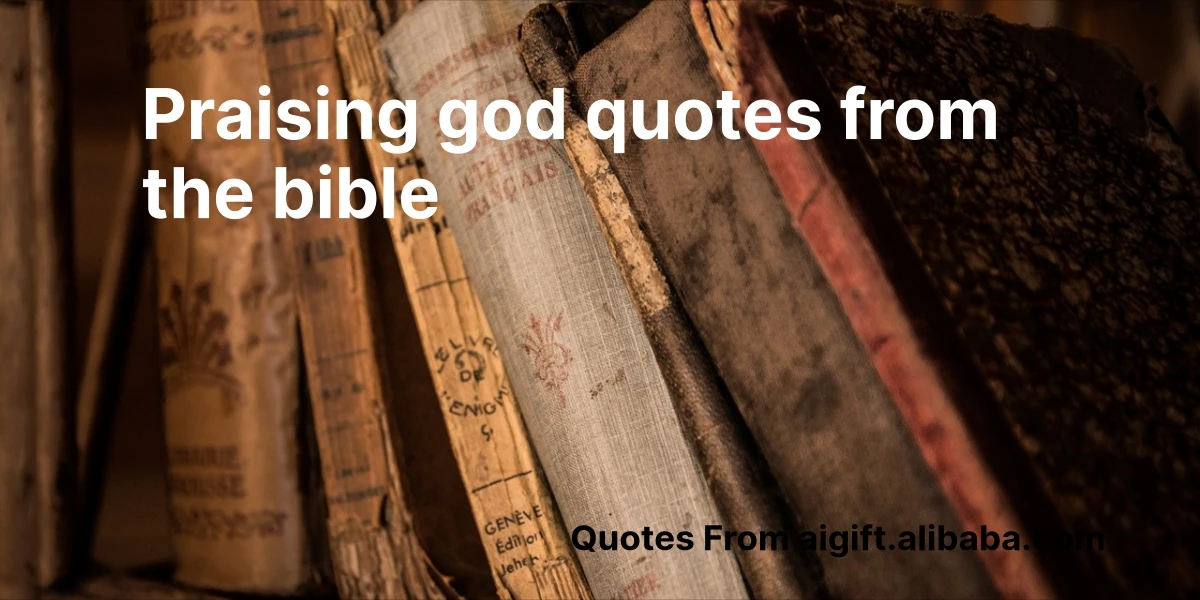 100+ Powerful Bible Quotes That Praise God – Uplifting Scriptures for ...