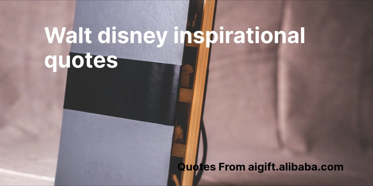 Walt Disney Inspirational Quotes That Motivate