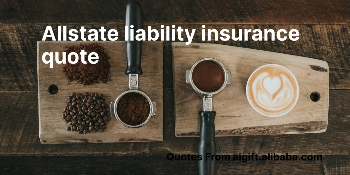 100+ Allstate Liability Insurance Quotes – Instant, Accurate & Easy ...
