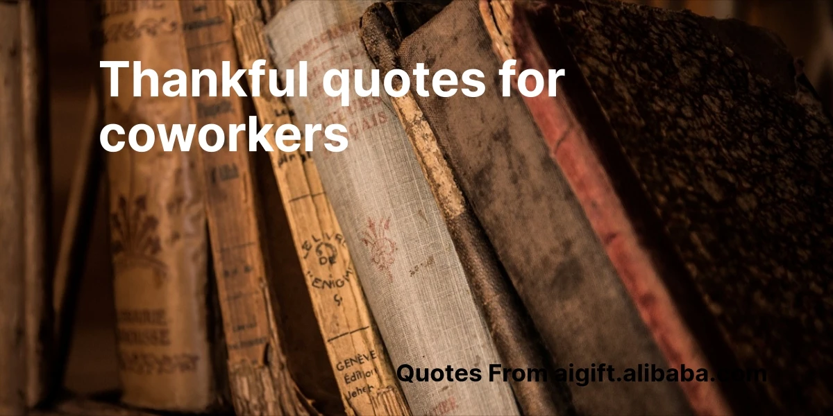 Thankful Quotes for Coworkers: Appreciation Messages for Any Occasion